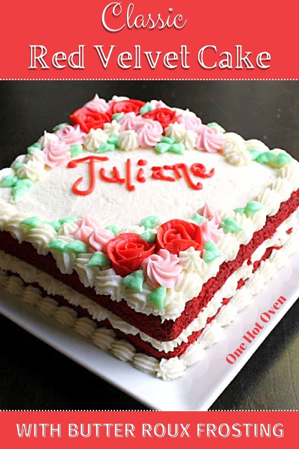 Red Velvet Cake With Butter Roux Frosting - One Hot Oven®