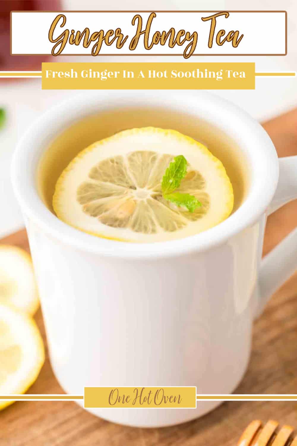 Cozy Up with Soothing Honey Ginger Tea - One Hot Oven®